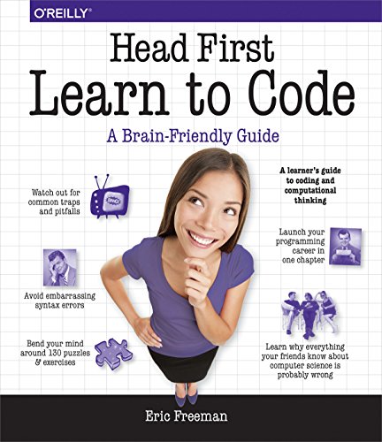 Head First Learn To Code A Learners Guide To Coding And Computational Thinking ‣ Todos Los Libros